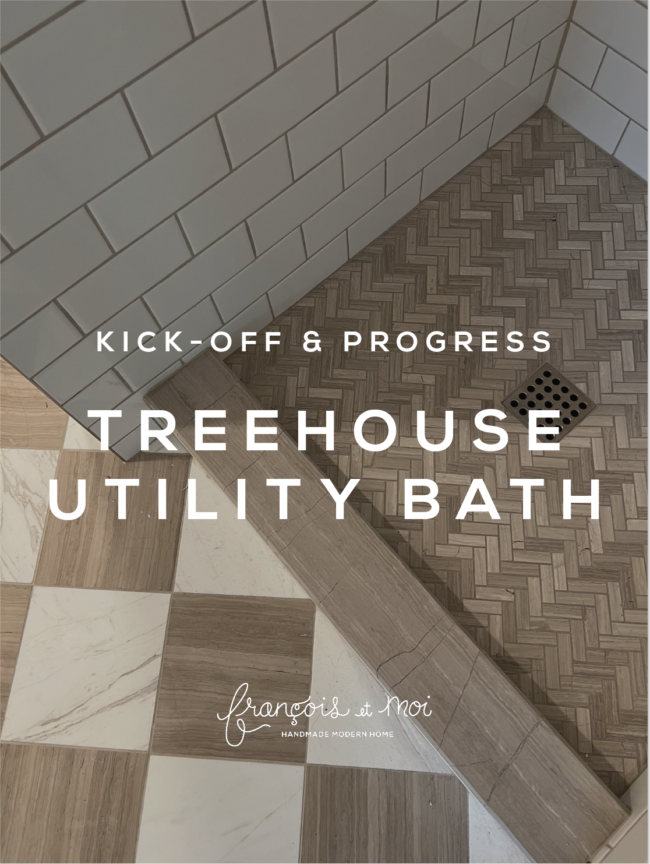 Treehouse Utility Bathroom Scope & Progress - Francois et Moi